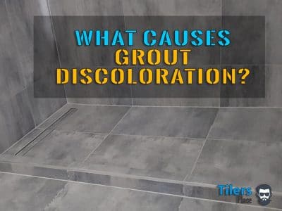 What Causes Grout Discoloration? | Bad Grout Color FAQ
